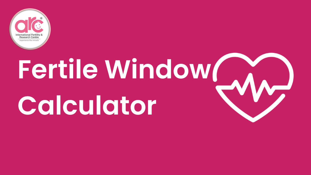 Fertile Window Calculator | Track Your Most Fertile Days